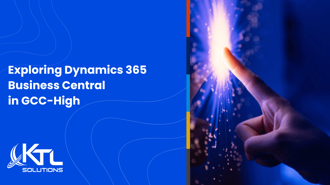 Dynamics 365 Business Central in GCC High Explained | KTL Solutions